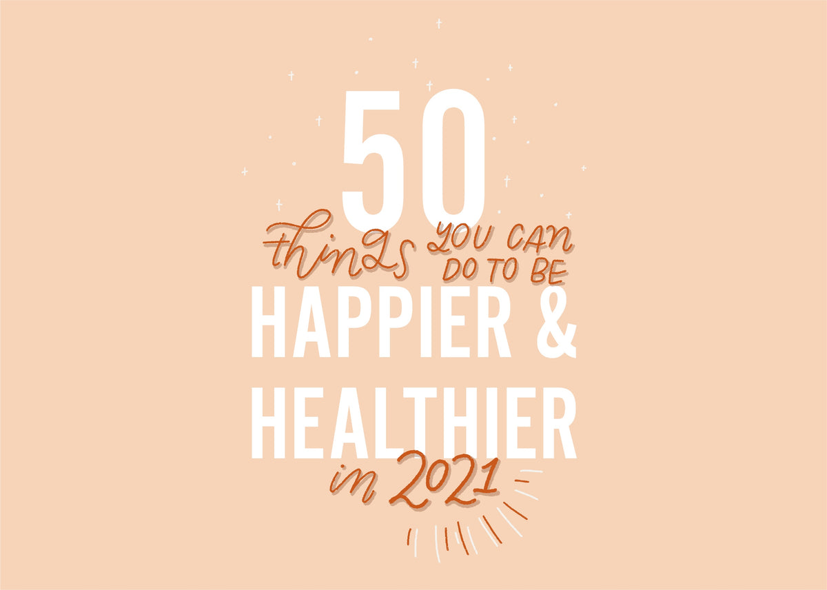 50 Things You Can Do to Be Happier and Healthier in 2021 – ROOLEE